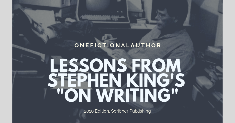Lessons From Stephen King's "On Writing"