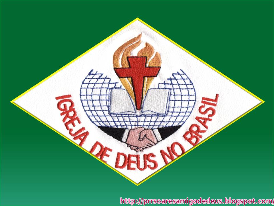 prrsoares: Divulgue Deus... Divulgue a Igreja de Deus no Brasil