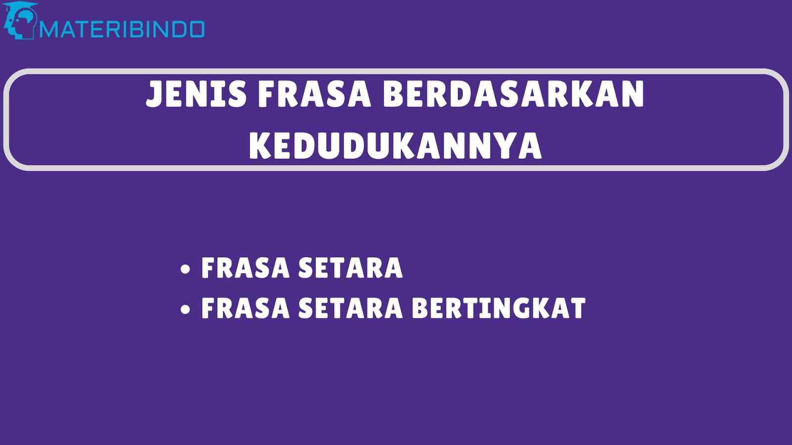 √ FRASA [LENGKAP]: Pengertian, Ciri-ciri, Jenis, dan Contoh