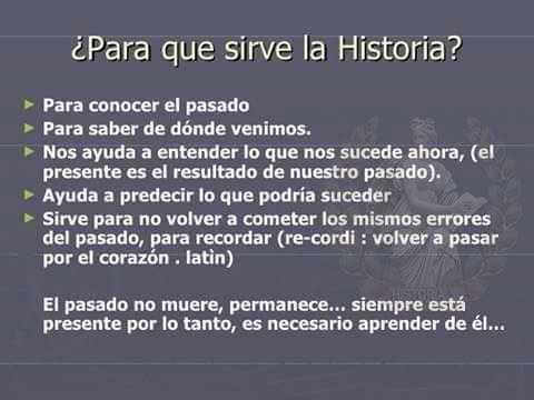 GEOGRAFÍA E HISTORIA: PARA QUÉ SIRVE LA HISTORIA