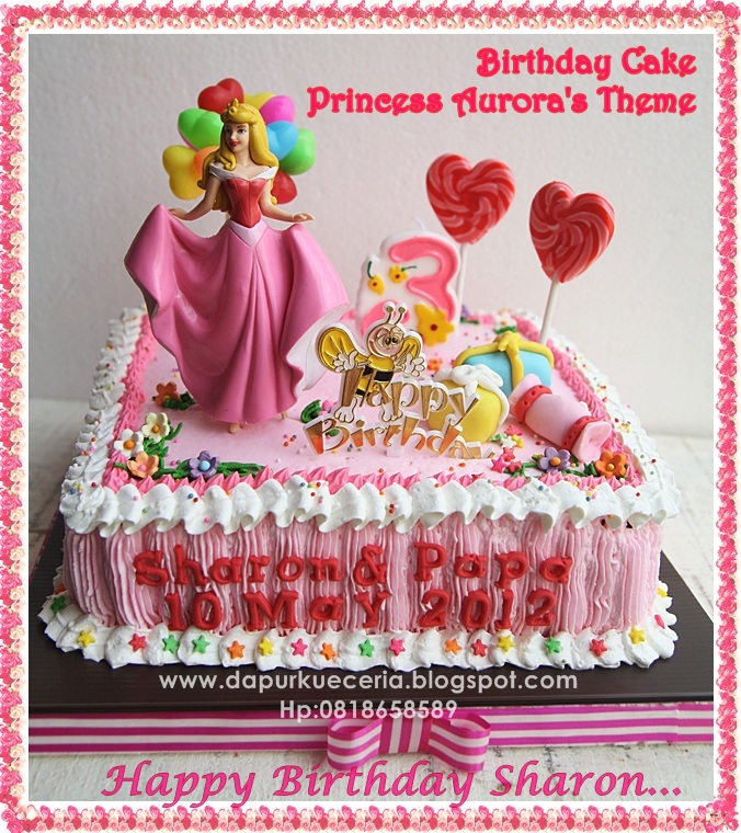 Dapur Kue Ceria: Princess Aurora, Birthday Cake for Sharon