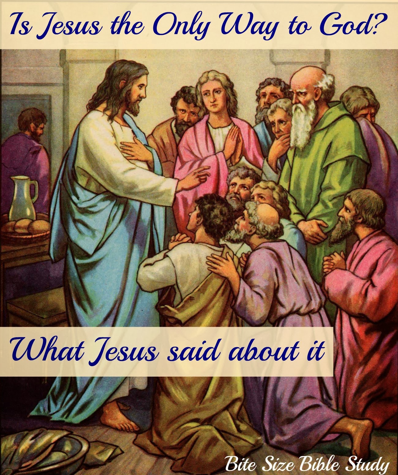 Bite Size Bible Study: Is Jesus the Only Way to Be Saved?