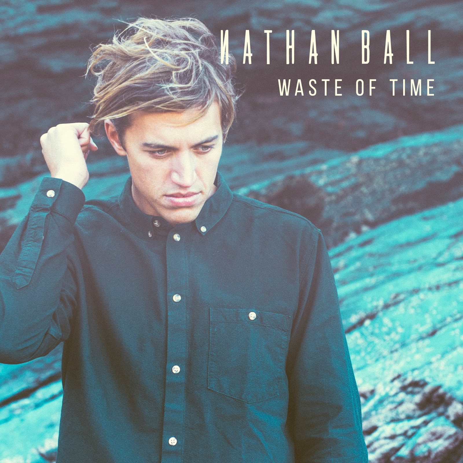 Indie Obsessive: “Waste of Time” by Nathan Ball – A Song Review