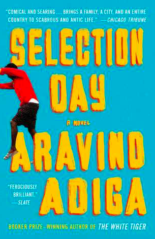 Selection Day by Aravind Adiga: book review