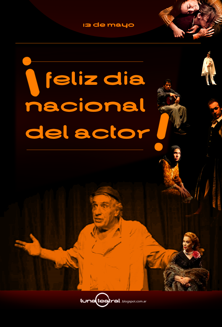 Luna Teatral: Feliz Día Nacional del Actor | 13 de mayo