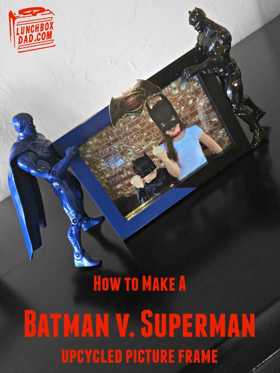 Lunchbox Dad: How to Make an Upcycled Batman v. Superman 3D Picture Frame