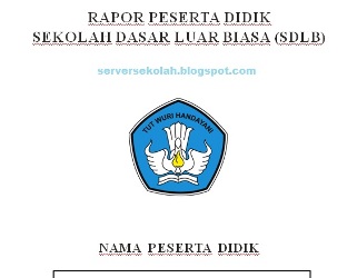 Rapor SLB Kurikulum 2013 - SERVER SEKOLAH
