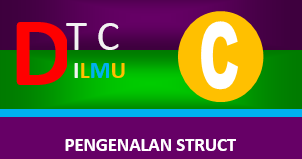Tipe Data Struct (Struktur) dalam Bahasa C