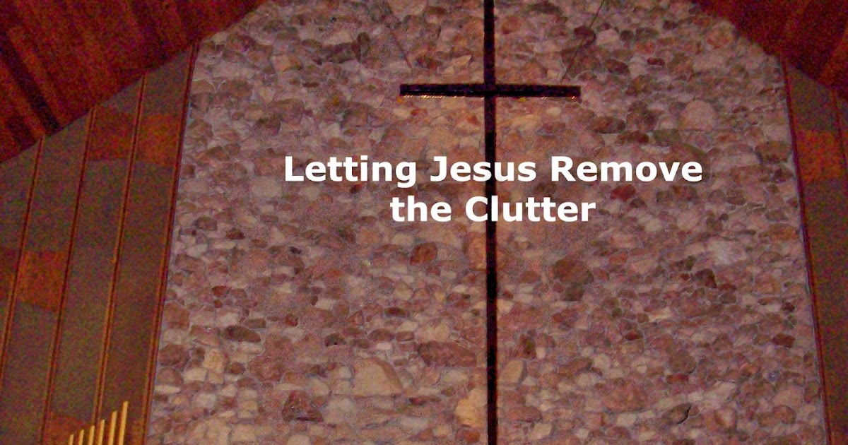 Faith Journey with Kim: Growing in Christ Jesus: Letting Jesus Remove ...