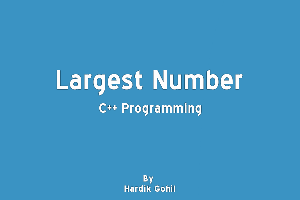 C Program To Find Largest Number Among Three Numbers