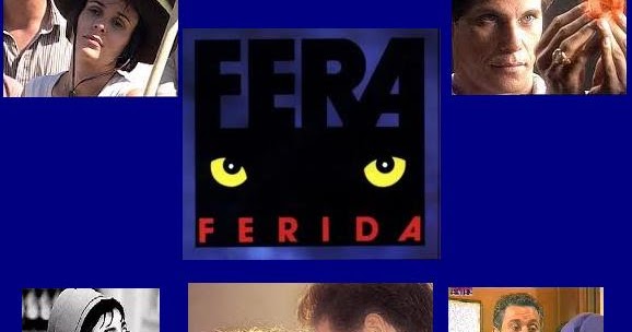 Novelas Inesquecíveis : Fera Ferida (1993)