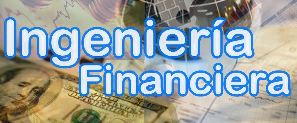 Ingeniero Financiero: ¿Qué es la Ingeniería Financiera?
