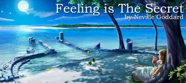 Neville Goddard - Feelng is The Secret: Feeling is The Secret by ...