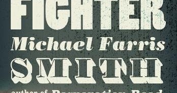 Random Things Through My Letterbox: The Fighter by Michael Farris Smith ...