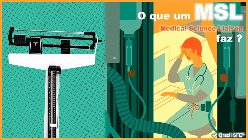 Brazil SFE®: O que um MSL - Medical Science Liaison faz