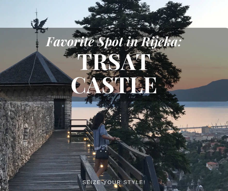 Seize your Style!: My Favorite Spot in Rijeka: Trsat Castle