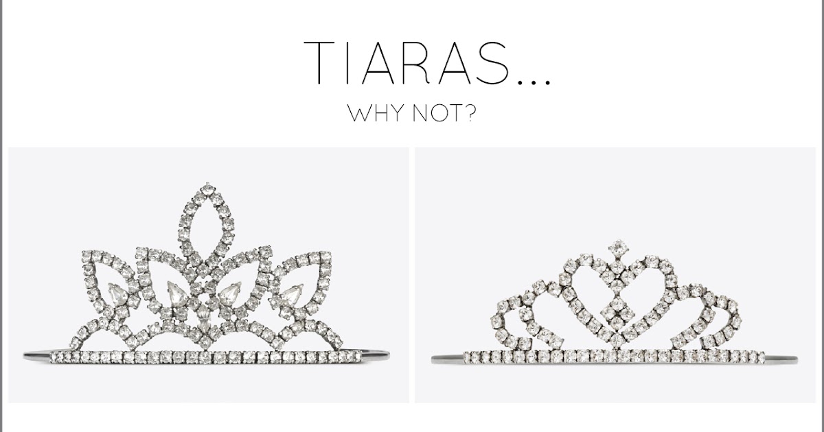 Tiaras... Why Not?