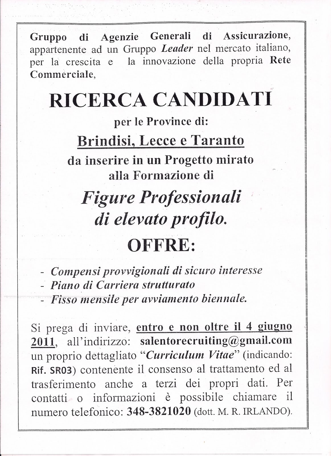 Tutto il resto è noia: Ricerca di personale