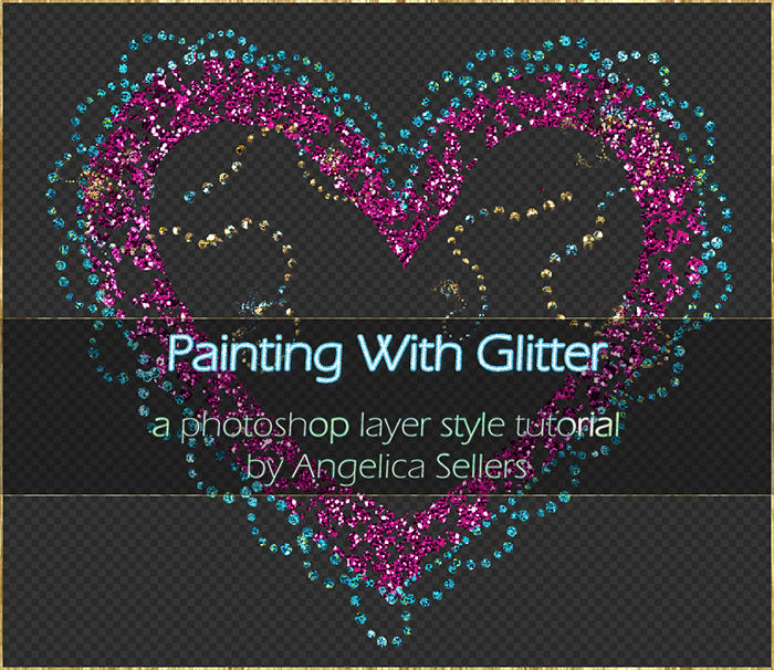 PAINTING WITH GLITTER - a Photoshop layer style tutorial | Art for Design