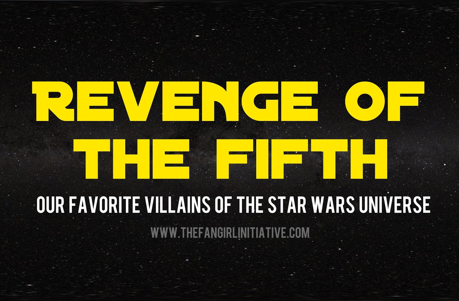 Revenge of the Fifth: Our Favorite Villains of the Star Wars Universe ...