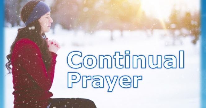 Pastor Chris' Blog: Continual Prayer