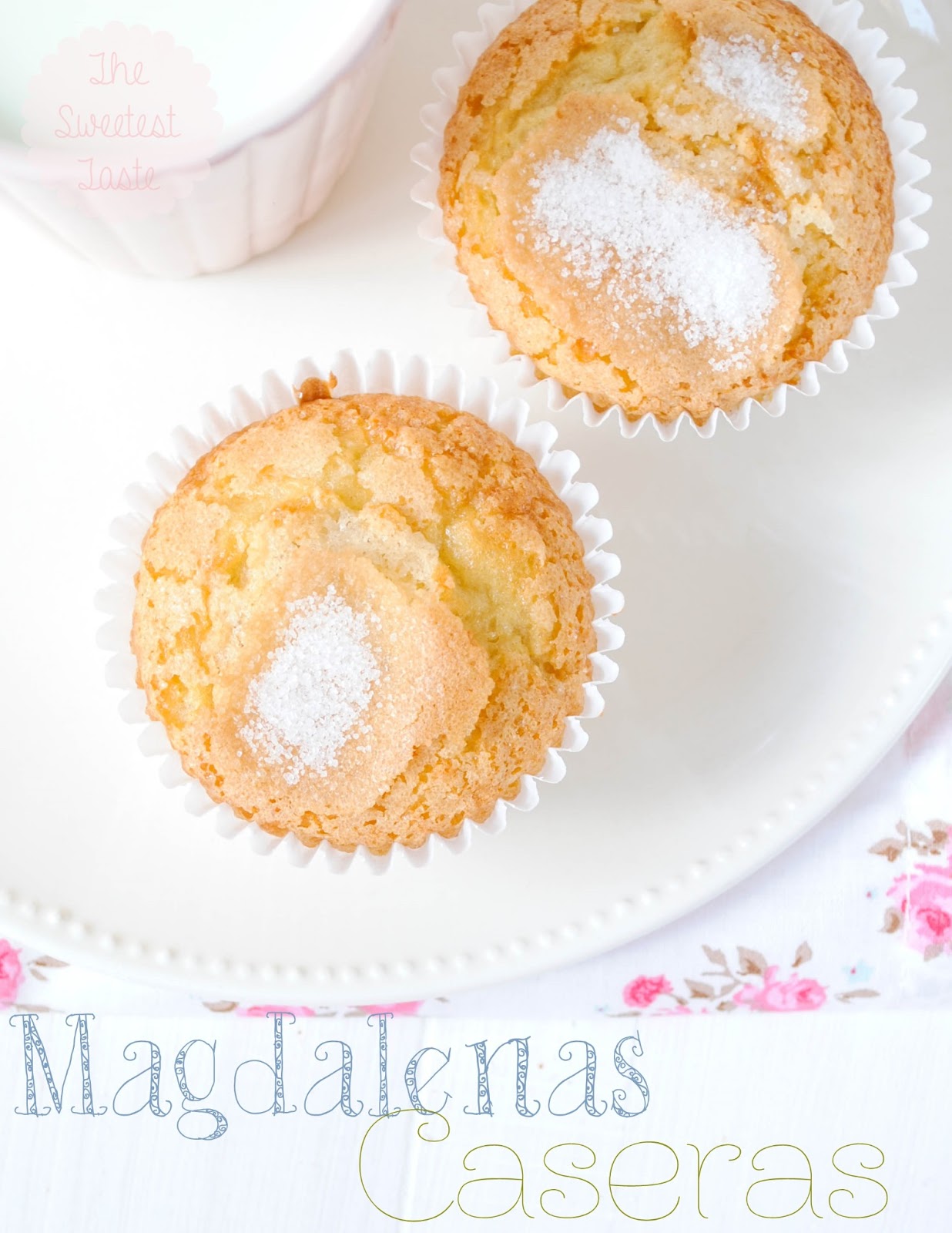 The Sweetest Taste: Magdalenas caseras, las de mi abuela
