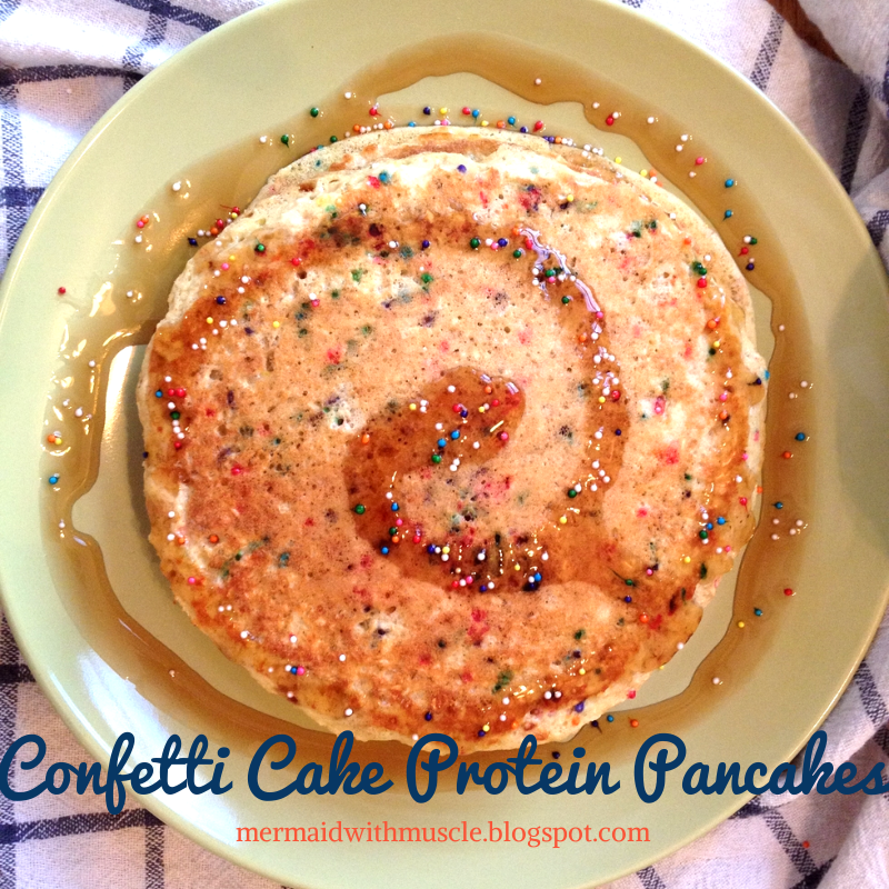Mermaid With Muscle : Confetti Cake Protein Pancakes