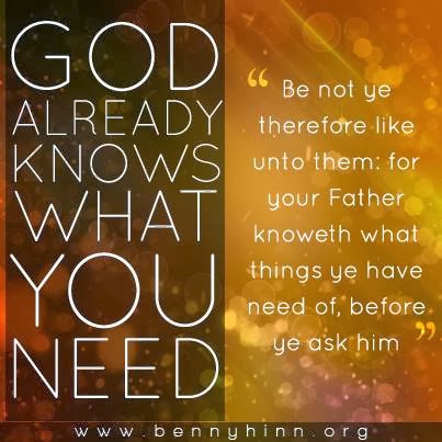 God already knows what you need - Quotes
