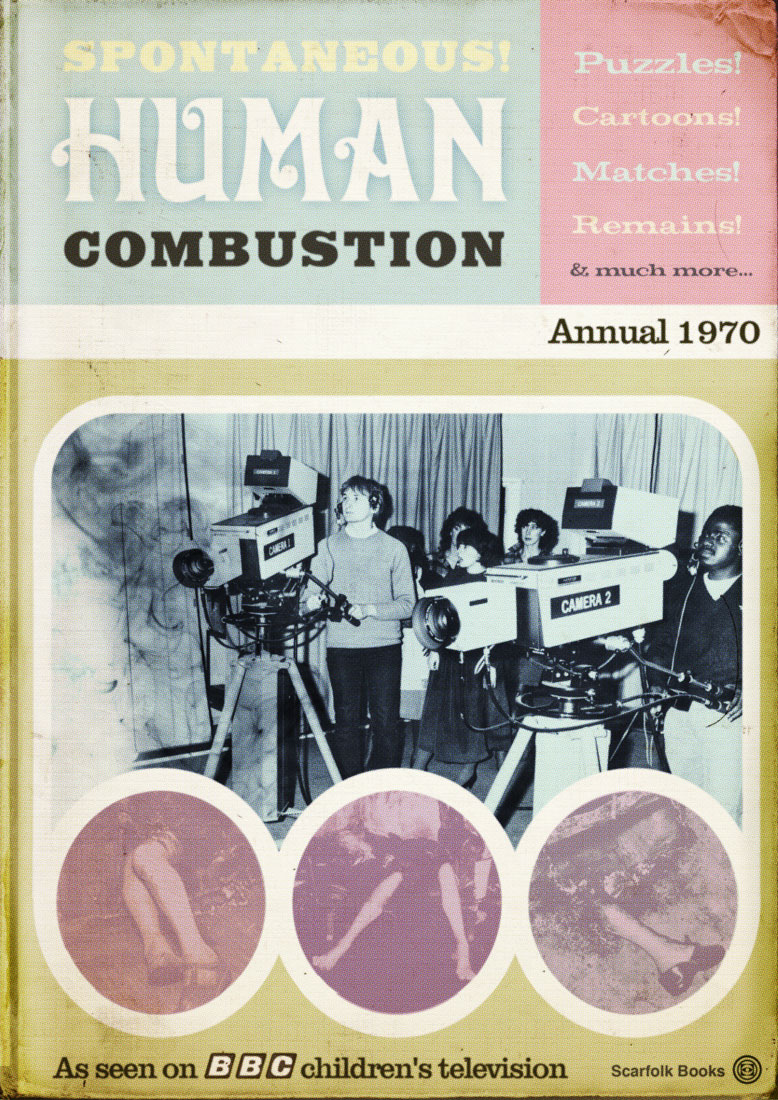 Scarfolk Council: "Spontaneous! Human Combustion" Annual 1970