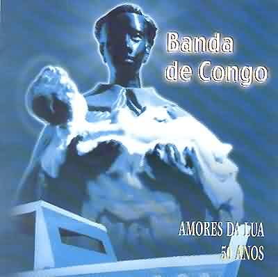 BANDAS CAPIXABAS: BANDA DE CONGO AMORES DA LUA