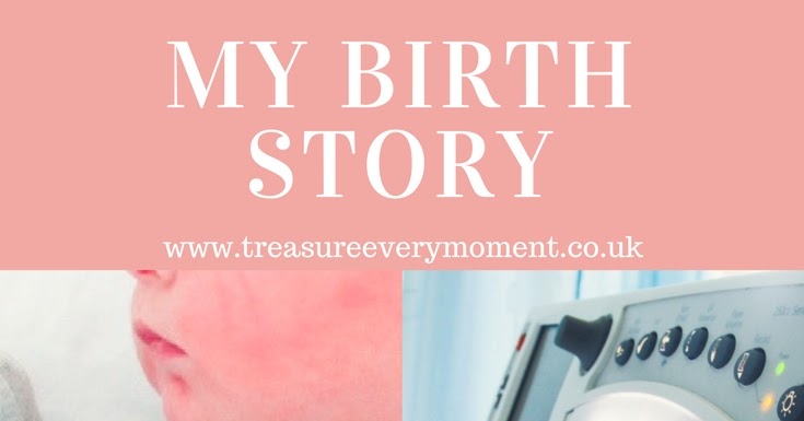 BABY #2: My Birth Story | Treasure Every Moment