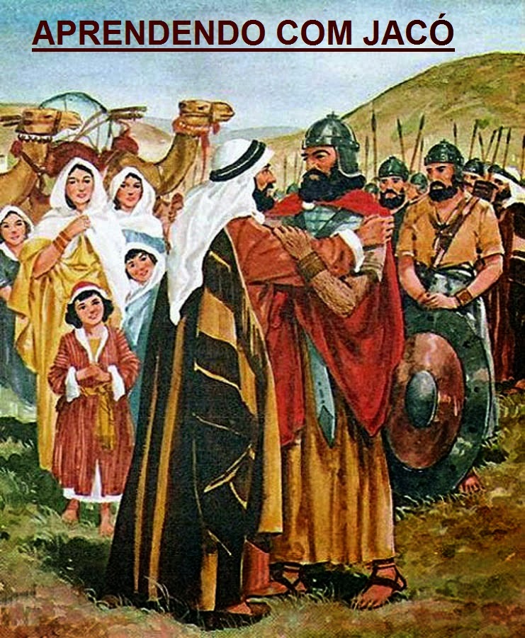 APRENDENDO COM OS GRANDES HERÓIS DA BÍBLIA SAGRADA: APRENDENDO COM JACÓ