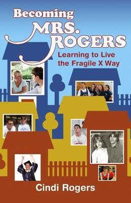 The Fragile X Files: How did you get here, Mrs. Rogers?