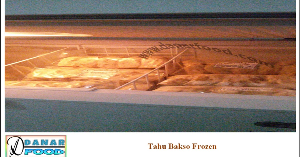 Tahu Bakso Frozen - Tahu Bakso Danar Food