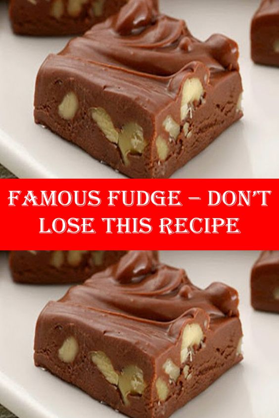 Famous Fudge Don't Lose This Recipe - Banana-breads.com