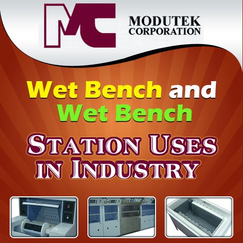 Modutek Corporation: Wet Bench and Wet Bench Station Uses in Industry