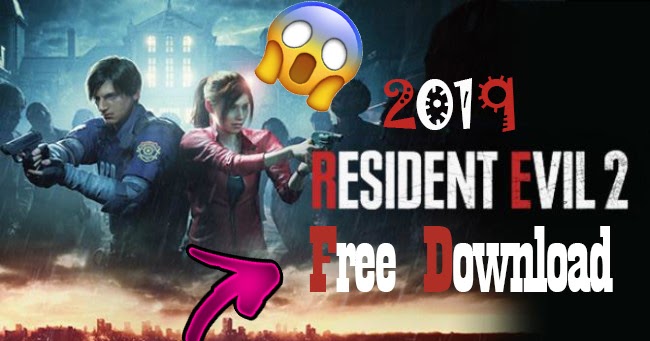 Resident Evil 2 Free Download 2019 Full Game - Game Free