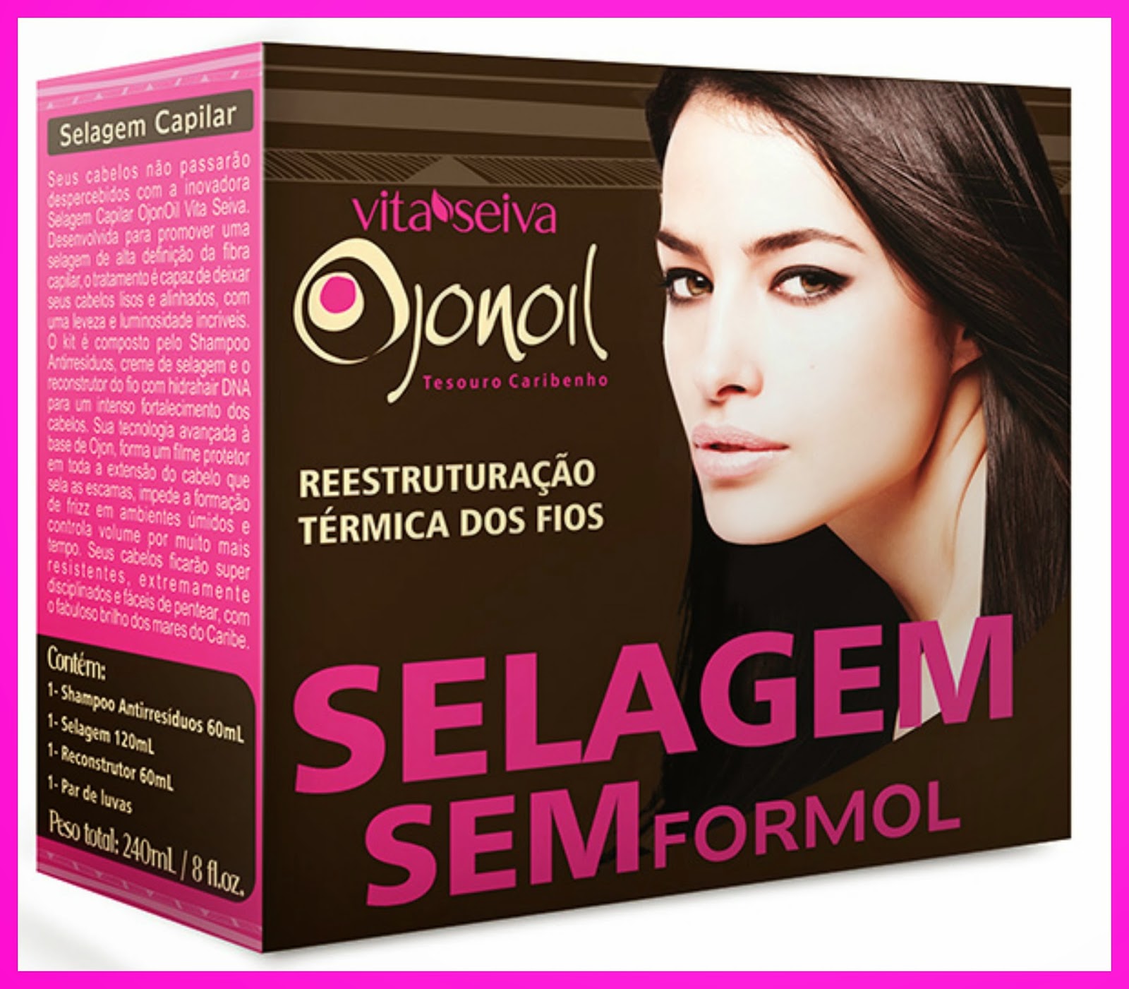 Cabelos Mais: Kit Selagem Ojon Vita Seiva Sem Formol