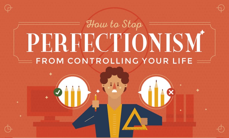 How to Stop Perfectionism From Controlling Your Life - #infographic