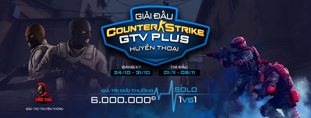 GTV Plus chính thức công bố giải đấu dành cộng đồng Counter Strike ...