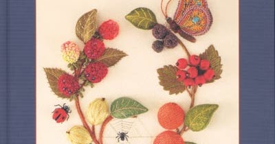 Review: The Complete Book of Stumpwork Embroidery by Jane Nicholas ...