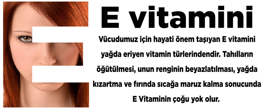 E Vitamini Kullanımı: E vitamini
