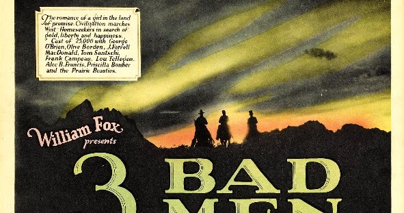 *: Three Bad Men / Trois sublimes canailles -John Ford -1926
