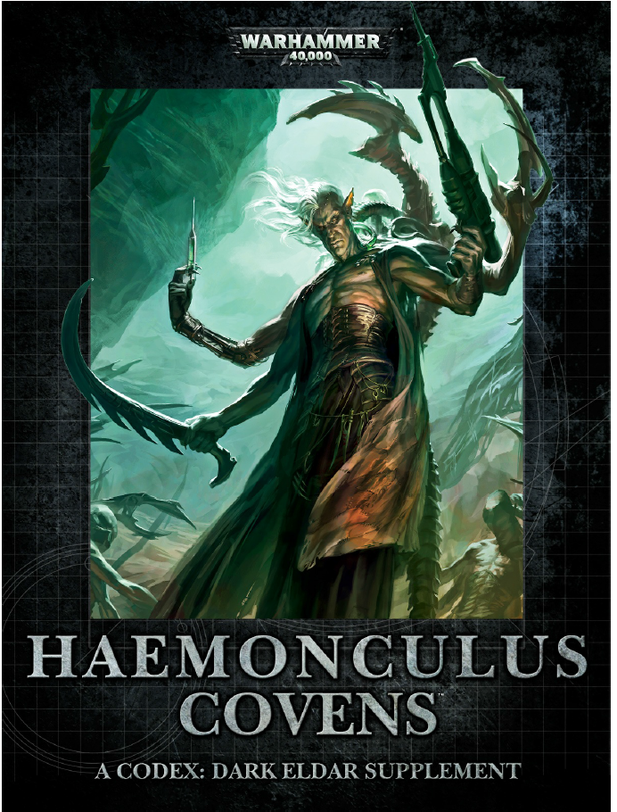 Facing The Grey Tide: Haemonculus Covens Dark Eldar Supplement First Look
