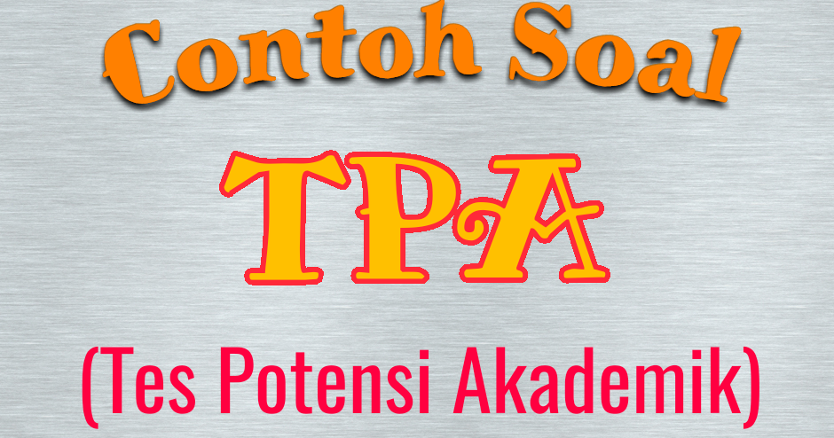 Contoh Soal Tes Potensi Akademik (TPA) Numeral - DWI PURWANTO