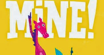 Kids' Book Review: Review: Mine!