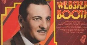 WEBSTER BOOTH -TENOR: REMEMBERING WEBSTER BOOTH - 2011 - 2016