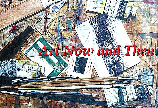 Art Now and Then: Artists Defining Art