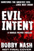 BEN Books: AN EVIL INTENT EXCERPT...