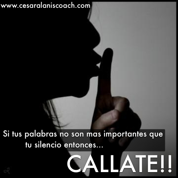Cuando Guardar Silencio... ~ Cesar Coach